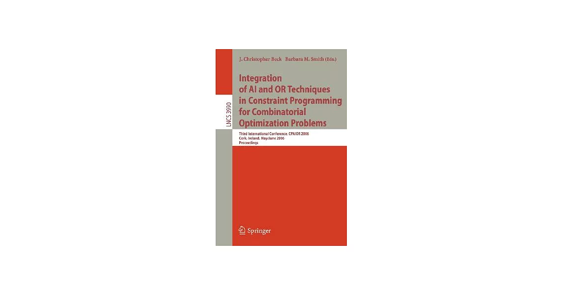 博客來-Integration of Ai and or Techniques in Constraint Programming for Combinatorial Optimization ...