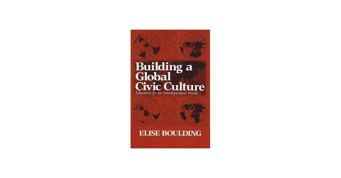 博客來-Building a Global Civic Culture: Education for an Interdependent World