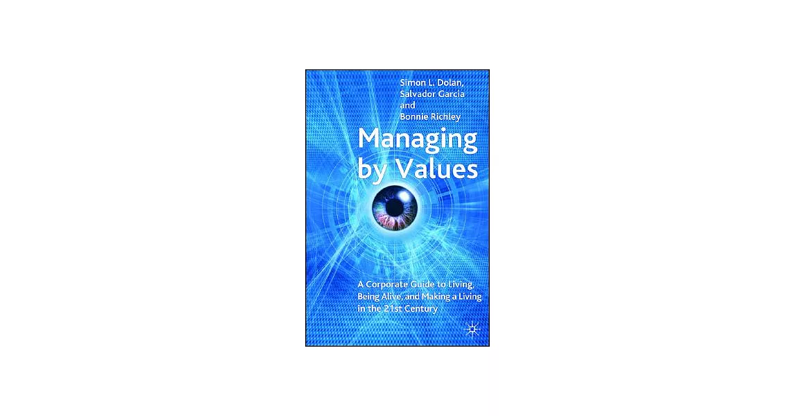 博客來-Managing by Values: A Corporate Guide to Living, Being Alive, And ...