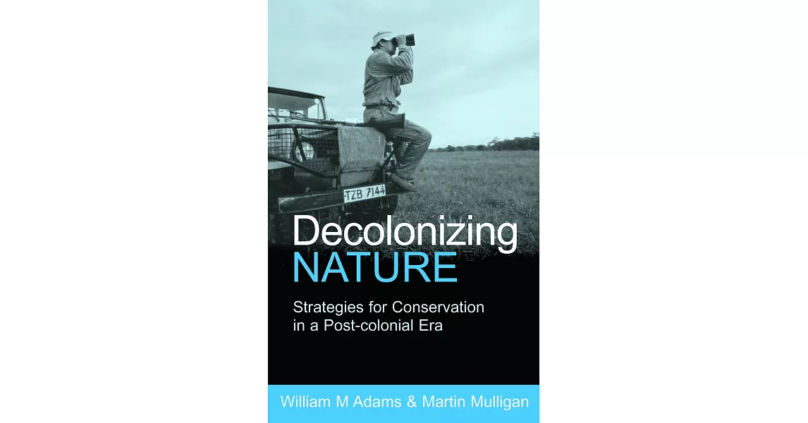 博客來-Decolonizing Nature: Strategies for Conservation in a Post-Colonial Era