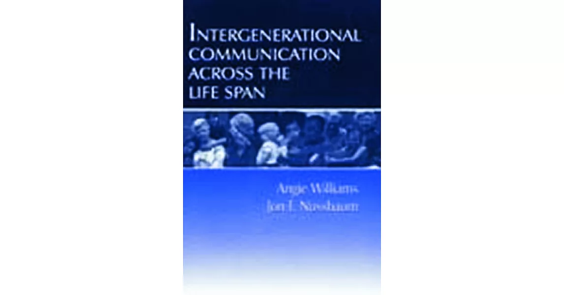 博客來-Intergenerational Communication Across the Life Span