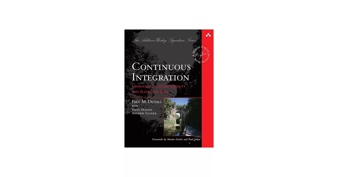 博客來-Continuous Integration: Improving Software Quality And Reducing Risk