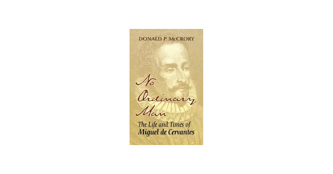 博客來-No Ordinary Man: The Life And Times of Miguel De Cervantes