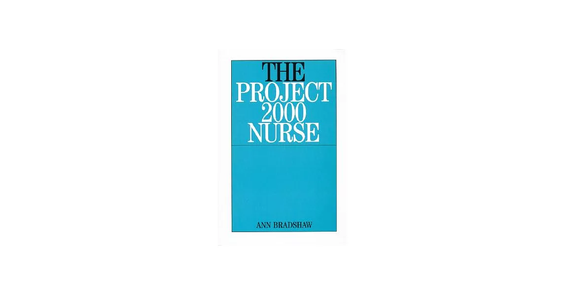 博客來-The Project 2000 Nurse: The Remaking of British General Nursing ...