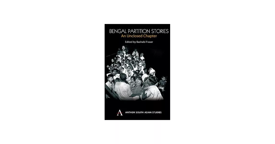 博客來-Bengal Partition Stories: An Unclosed Chapter