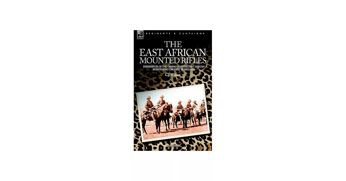 博客來-The East African Mounted Rifles - Experiences of the Campaign in ...