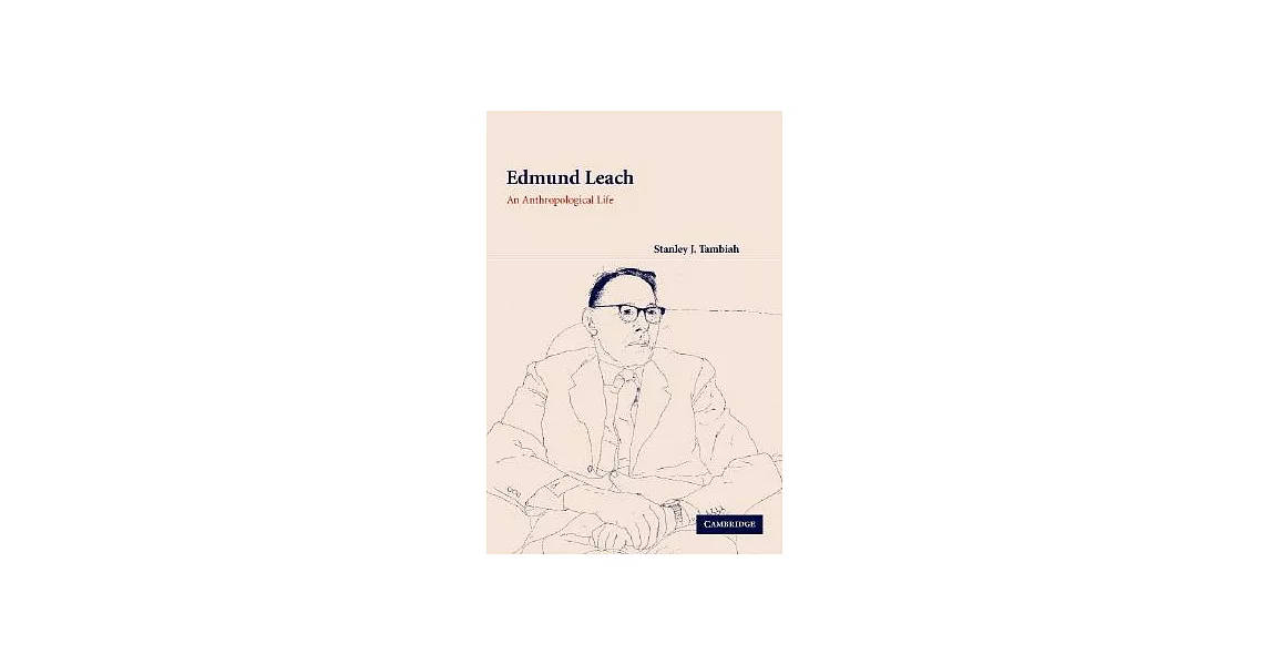 博客來-Edmund Leach: An Anthropological Life
