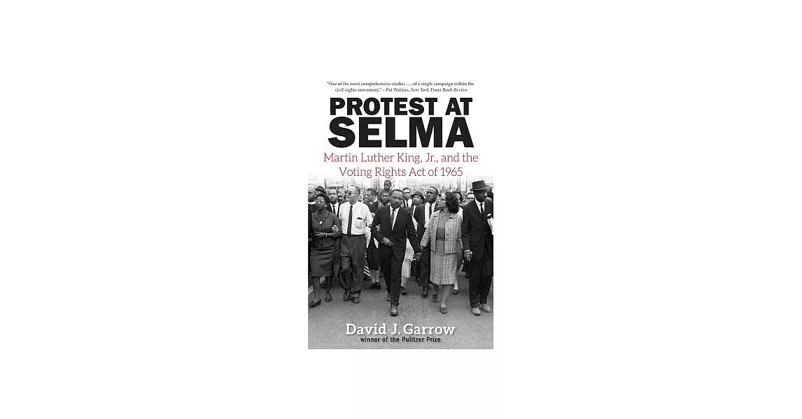博客來-Protest at Selma: Martin Luther King, Jr. and the Voting Rights Act ...