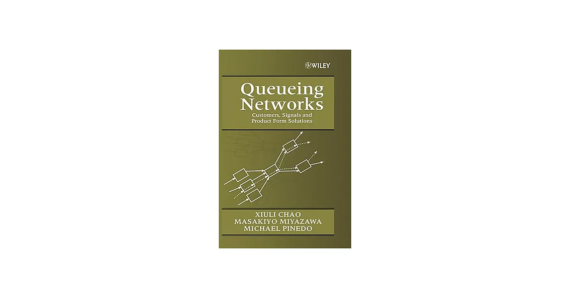 博客來-Queueing Networks: Customers, Signals and Product Form Solutions