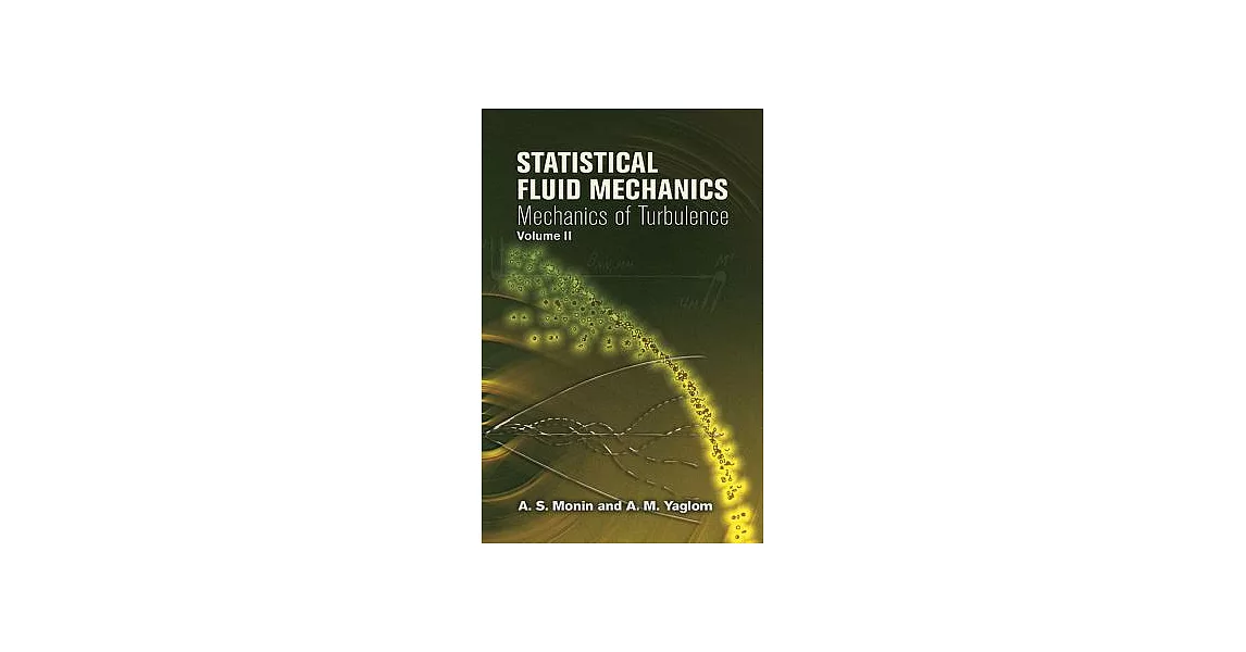 博客來-Statistical Fluid Mechanics: Mechanics of Turbulence
