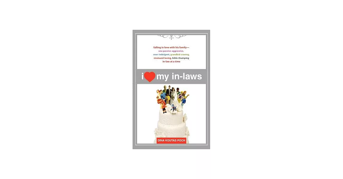 博客來-I Love My In-Laws: Falling in Love With His Family, One Passive ...