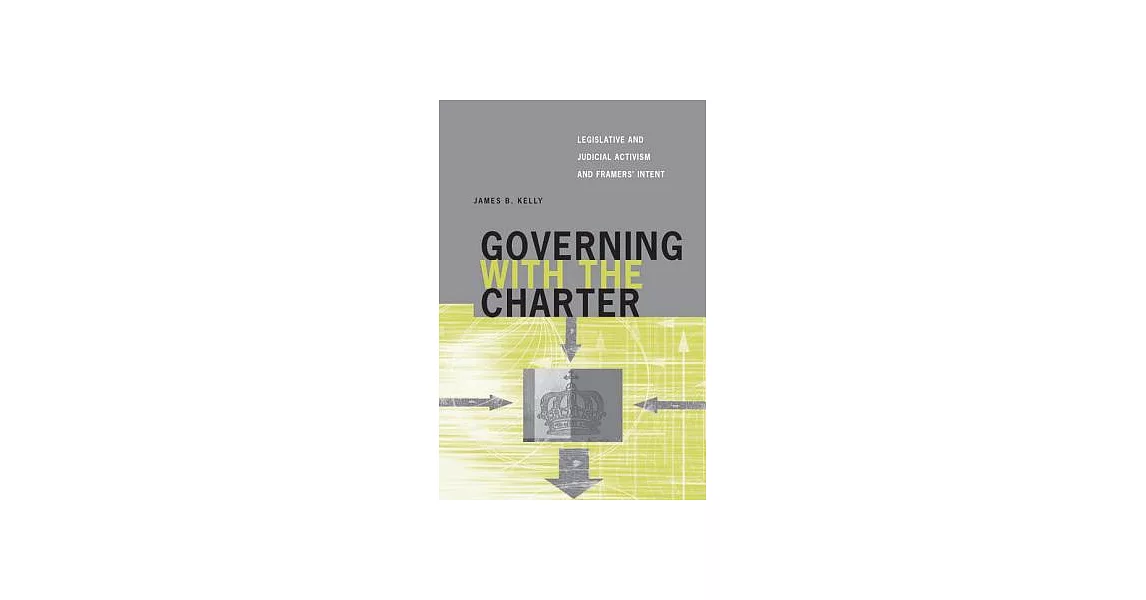 博客來 Governing With The Charter Legislative And Judicial Activism And