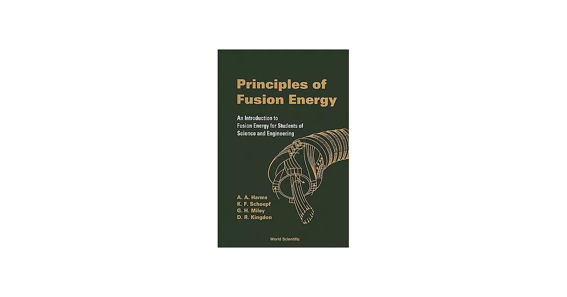 博客來-Principles of Fusion Energy: An Introduction to Fusion Energy for ...