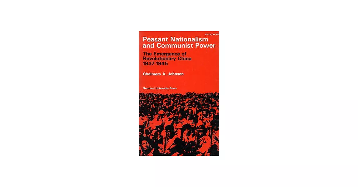 博客來-Peasant Nationalism and Communist Power: The Emergence of ...