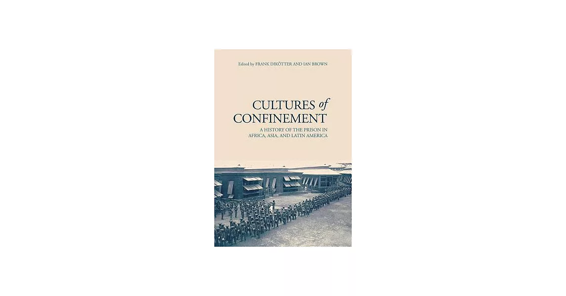 博客來-Cultures of Confinement: A History of the Prison in Africa, Asia ...