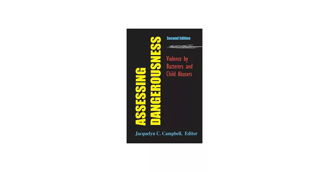 博客來-Assessing Dangerousness: Violence by Batterers and Child Abusers
