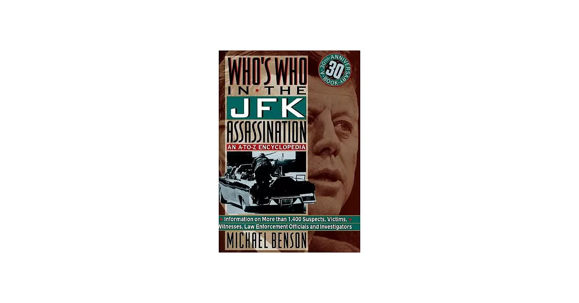 博客來-Who’s Who in the JFK Assassination: An A to Z Encyclopedia