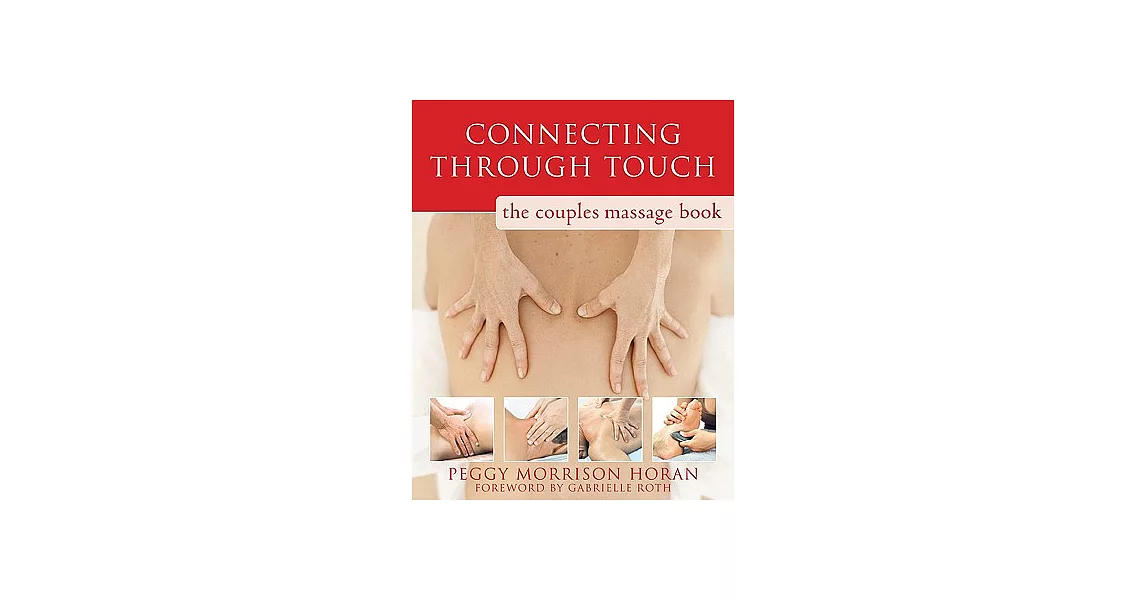 博客來-Connecting Through Touch: The Couples’ Massage Book