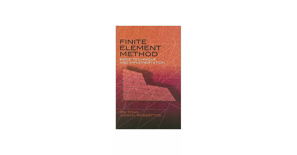 博客來-Finite Element Method: Basic Technique and Implementation