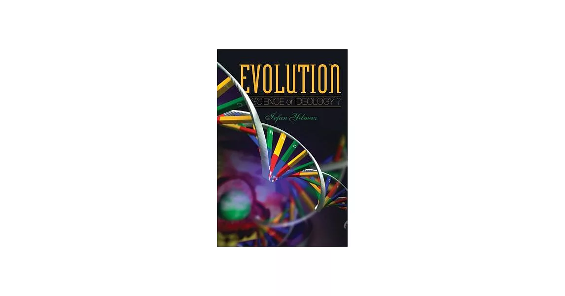 博客來-Evolution: Science or Ideology?