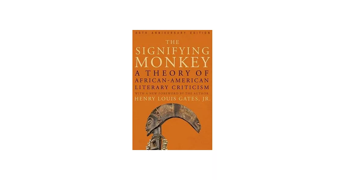 博客來-The Signifying Monkey: A Theory of African American Literary Criticism