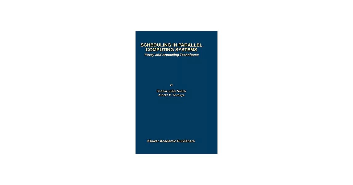 博客來-Scheduling in Parallel Computing Systems: Fuzzy and Annealing Techniques