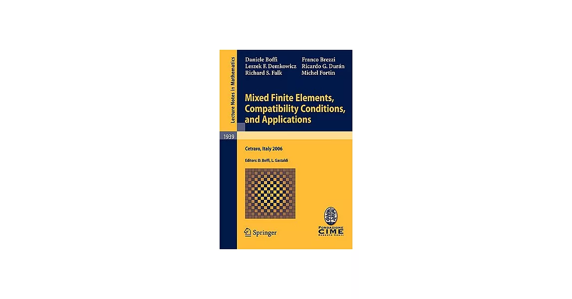 博客來-Mixed Finite Elements, Compatibility Conditions, and Applications: Lectures Given at the C ...