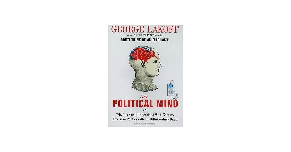 博客來-The Political Mind: Why You Can’t Understand 21st Century American ...