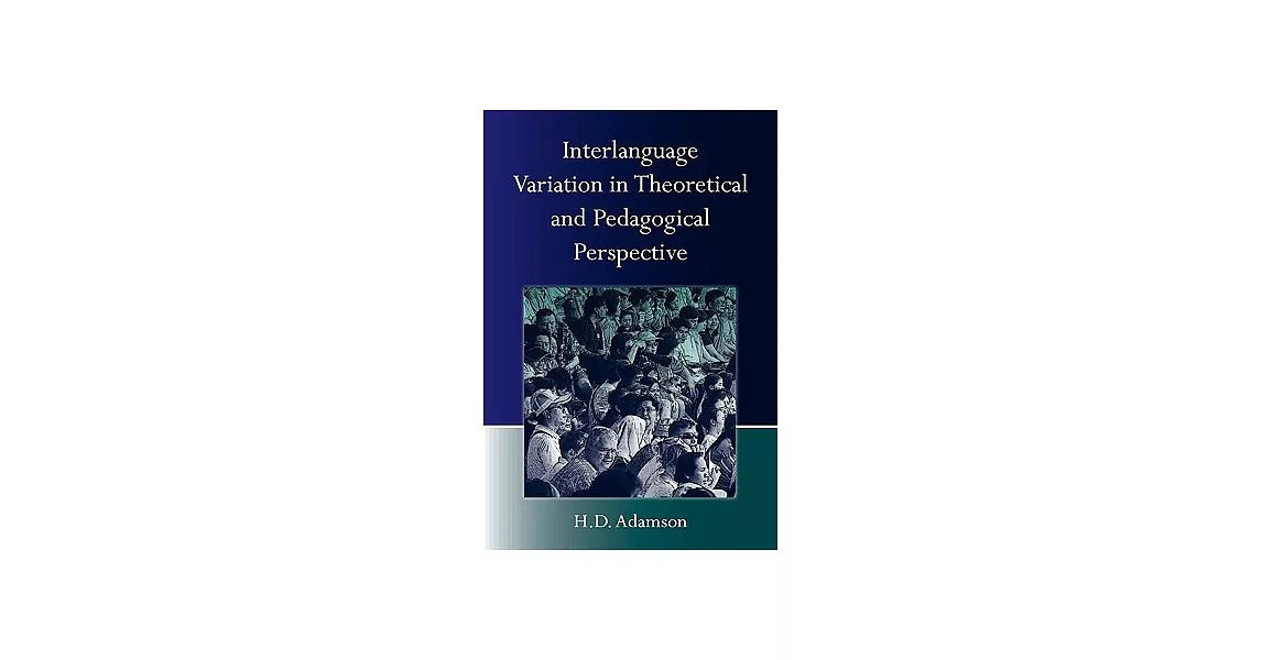 博客來-Interlanguage Variation in Theoretical and Pedagogical Perspective