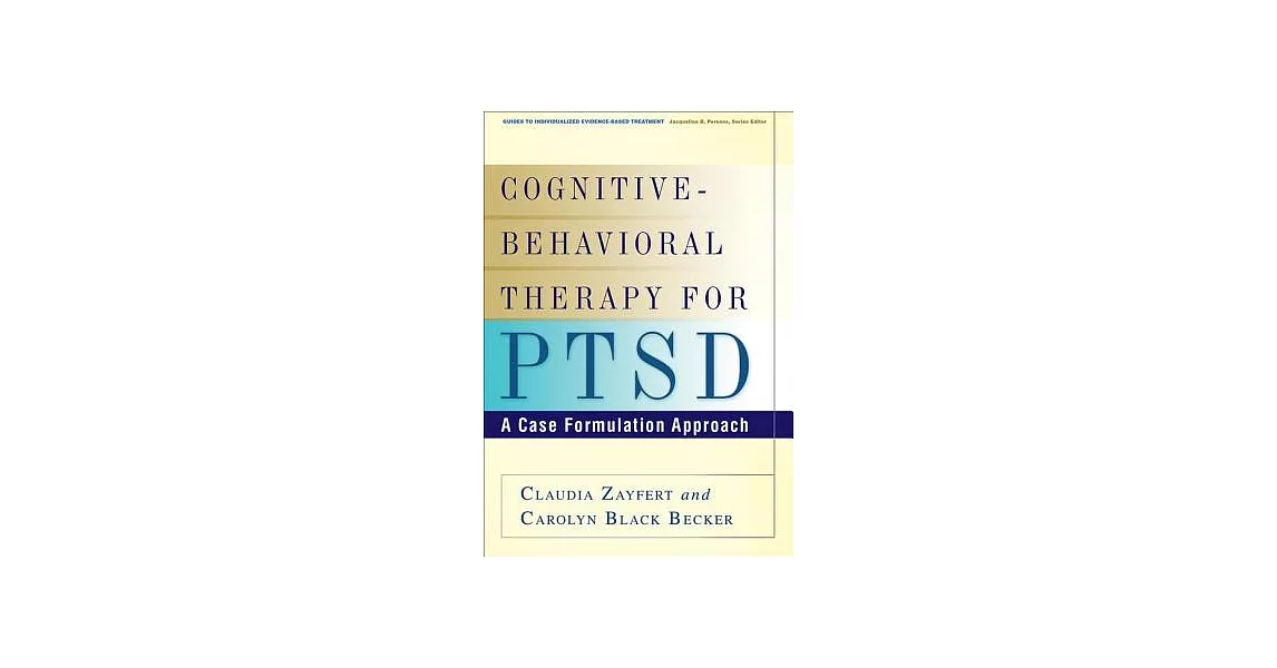 博客來-Cognitive-Behavioral Therapy for PTSD: A Case Formulation Approach