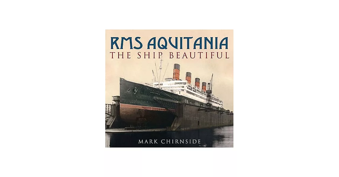 博客來-RMS Aquitania: The Ship Beautiful
