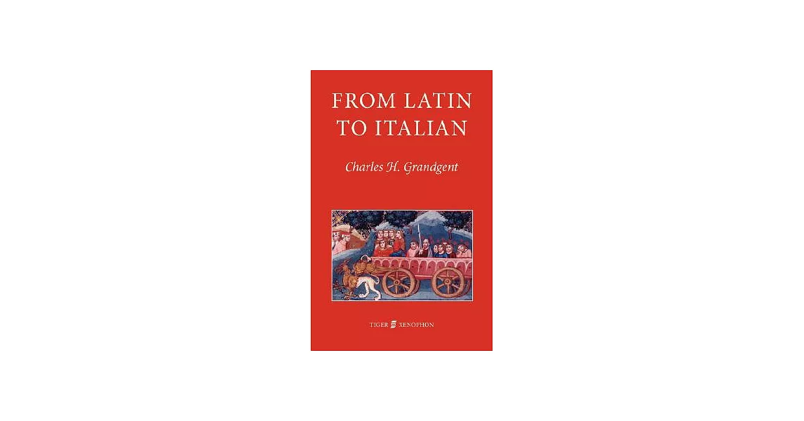 博客來-From Latin to Italian: An Historical Outline of the Phonology and ...