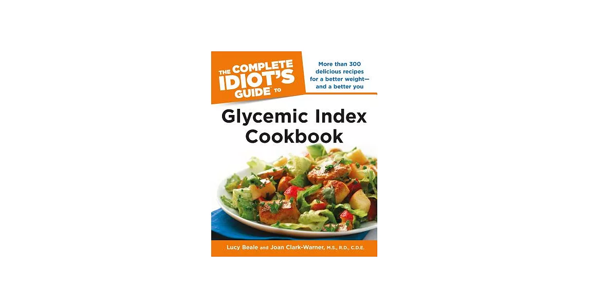 博客來-The Complete Idiot’s Guide Glycemic Index Cookbook