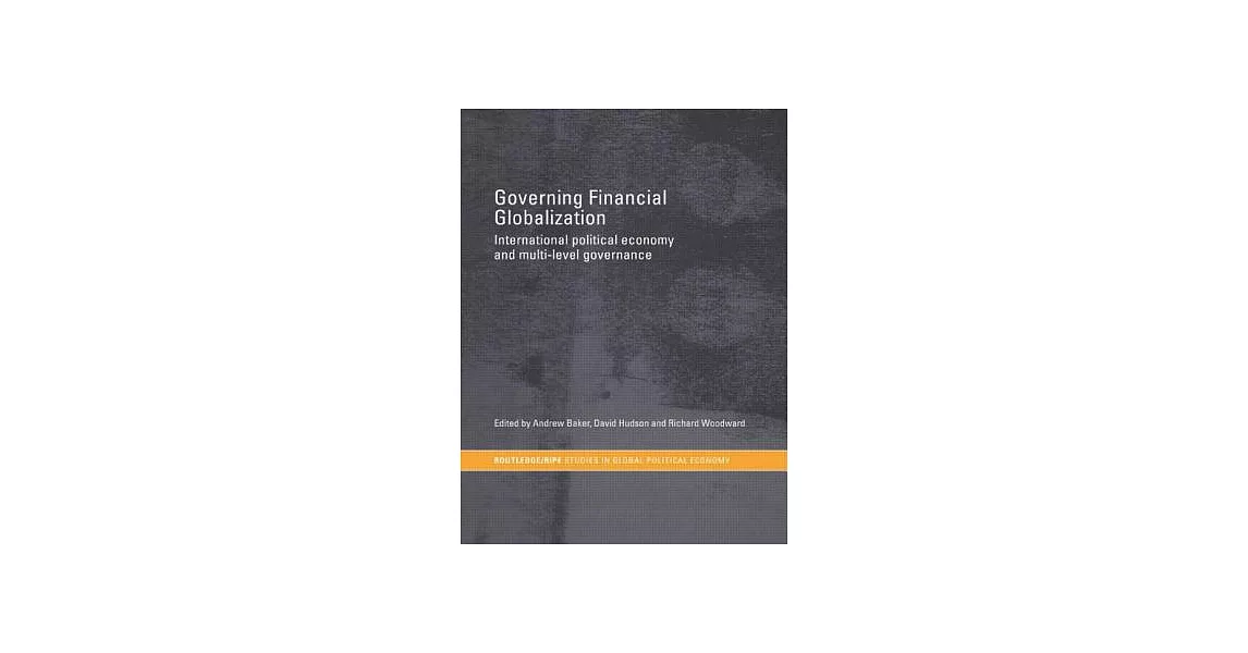 博客來 Governing Financial Globalization International Political Economy