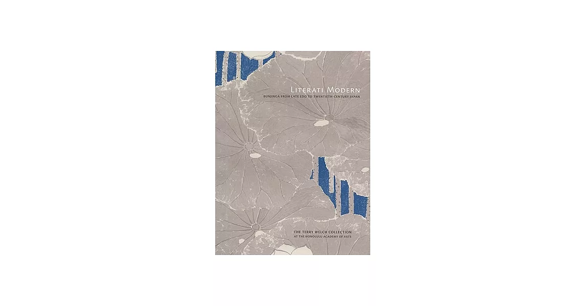 博客來-Literati Modern: Bunjinga from Late Edo to Twentieth-Century Japan ...