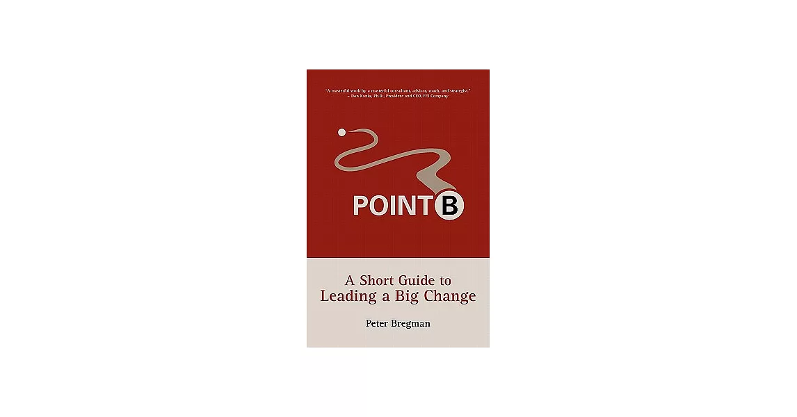 博客來-Point B: A Short Guide to Leading a Big Change