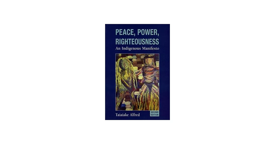 博客來-Peace, Power, Righteousness: An Indigenous Manifesto