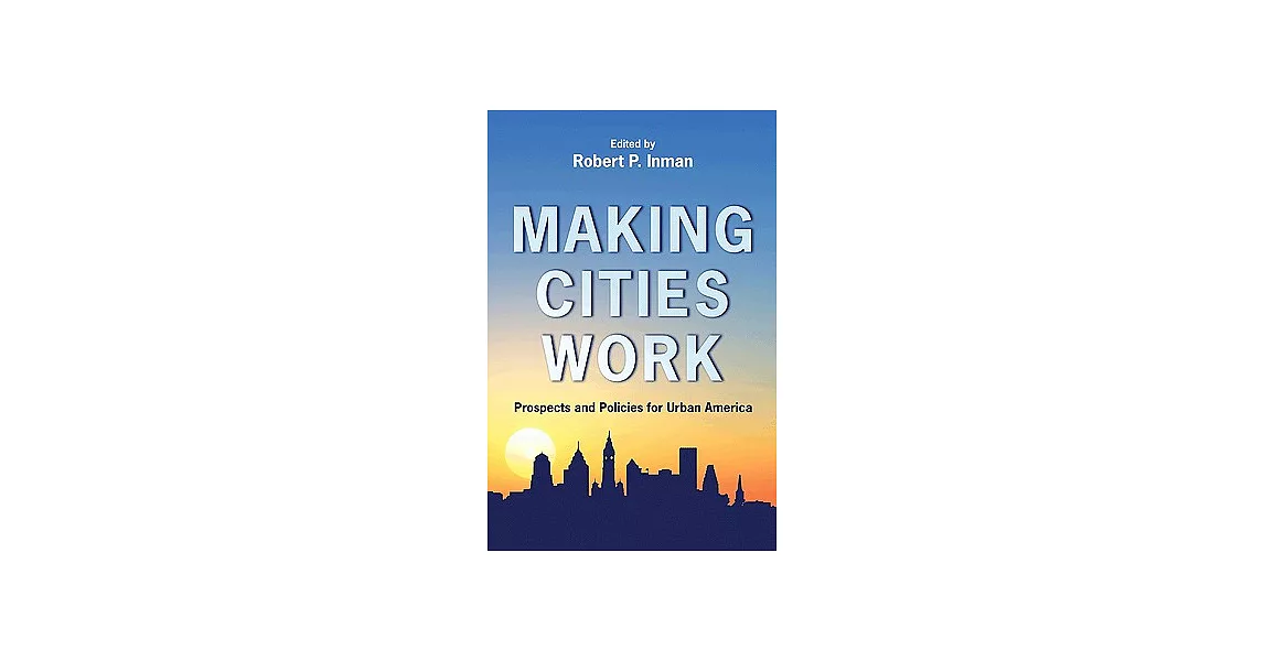 博客來-Making Cities Work: Prospects and Policies for Urban America