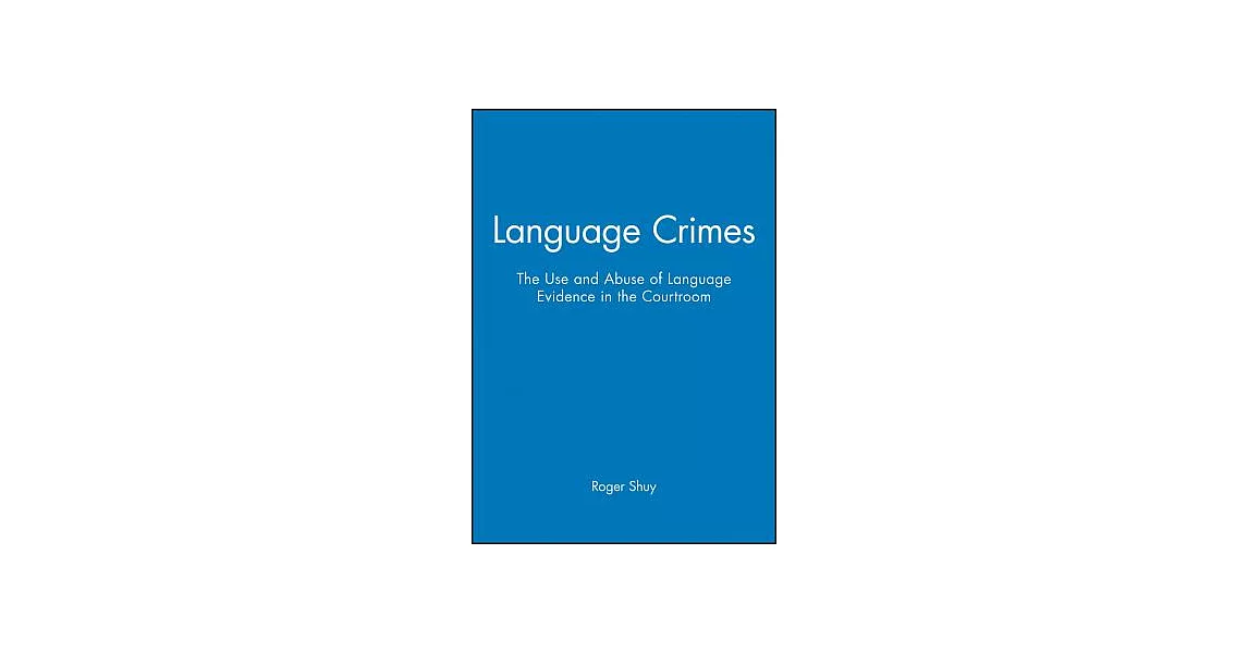 博客來-Language Crimes: The Use and Abuse of Language Evidence in the ...
