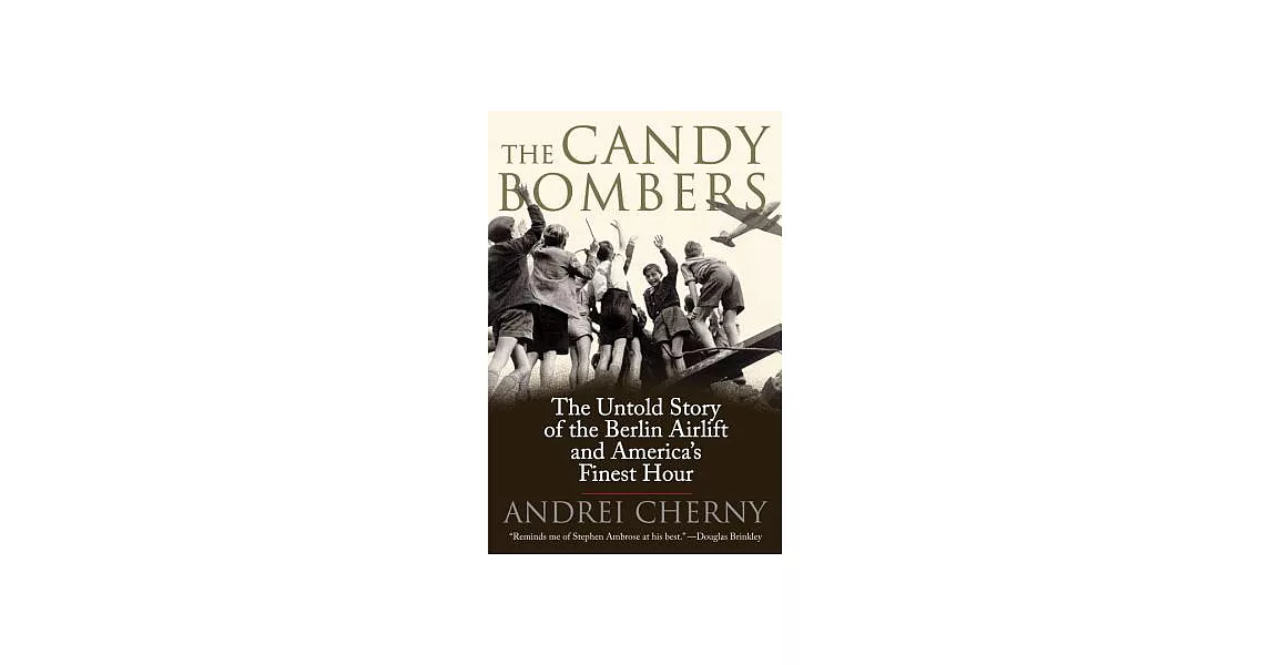 博客來-The Candy Bombers: The Untold Story of the Berlin Airlift and ...