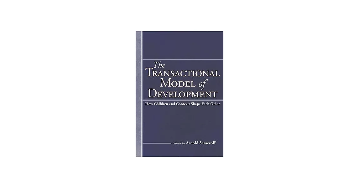 博客來-The Transactional Model of Development: How Children and Contexts ...