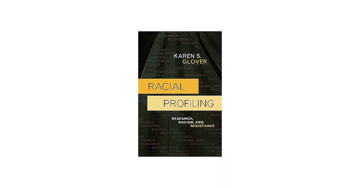 博客來-Racial Profiling: Research, Racism, and Resistance