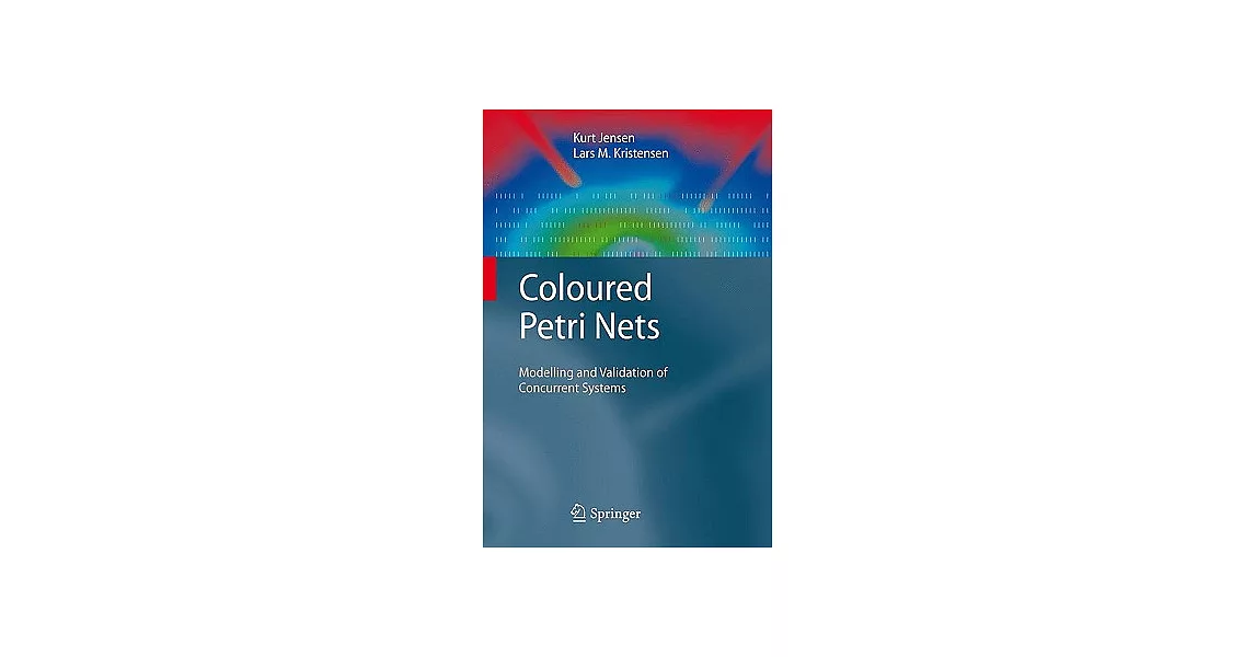 博客來-Coloured Petri Nets: Modeling and Validation of Concurrent Systems