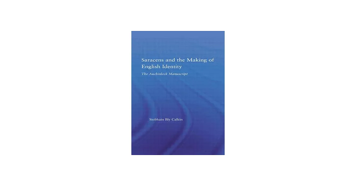 博客來-Saracens and the Making of English Identity: The Auchinleck Manuscript