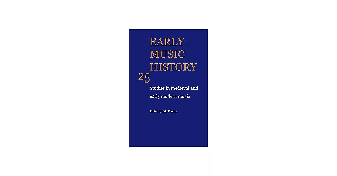 博客來-Early Music History: Studies in Medieval and Early Modern Music