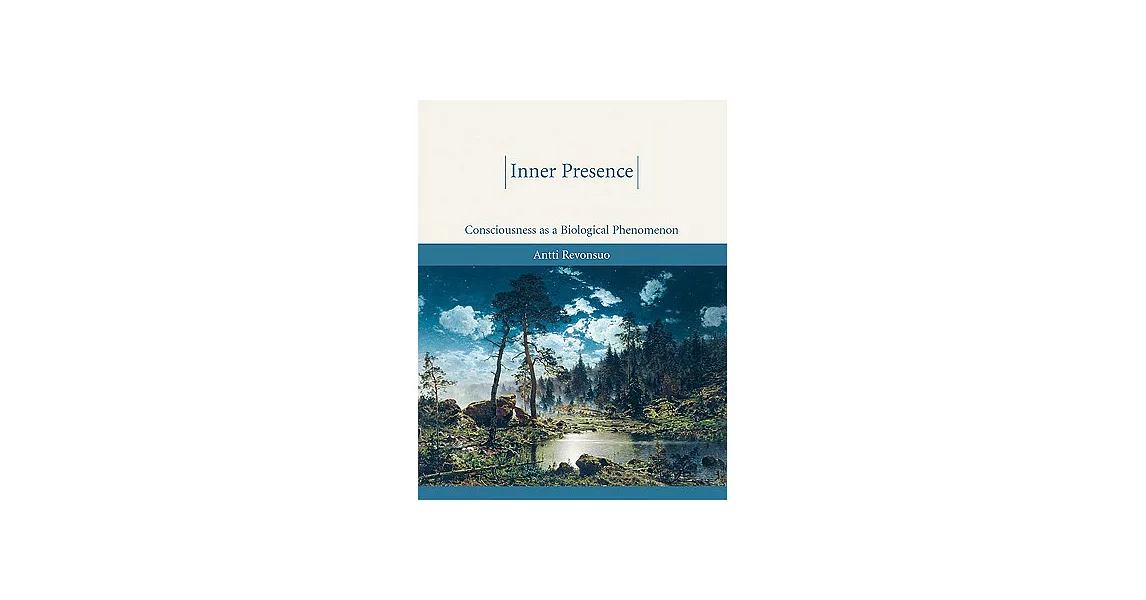 博客來-Inner Presence: Consciousness As a Biological Phenomenon