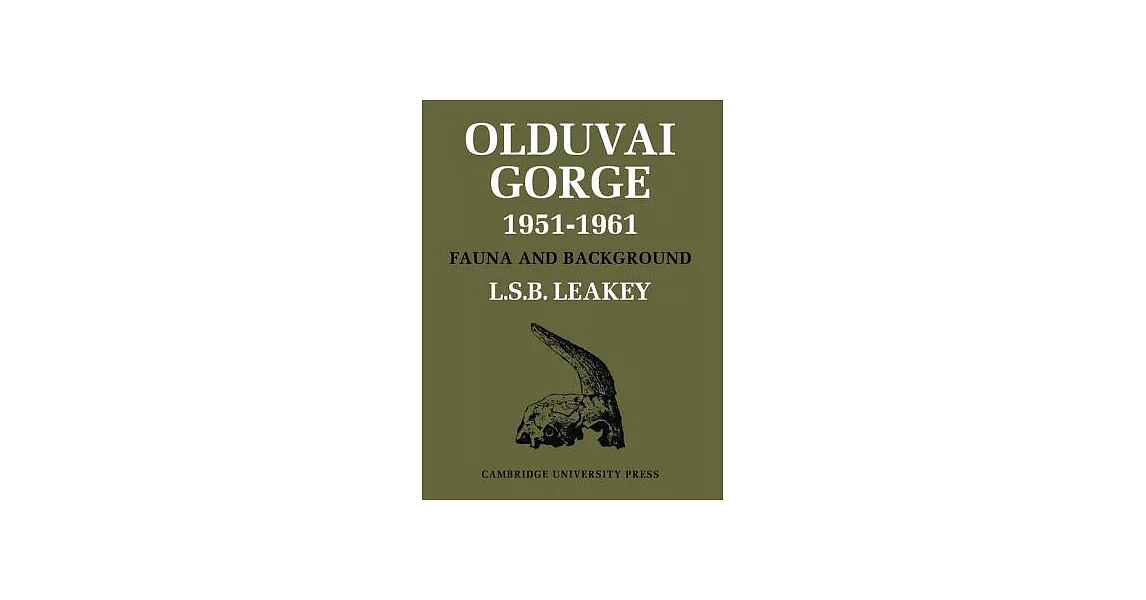 博客來-Olduvai Gorge 2 Part Paperback Set: Volume 4, the Skulls, Endocasts and Teeth of Homo Habilis