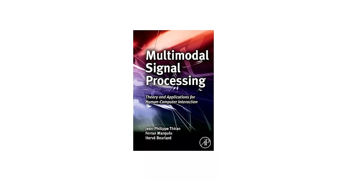 博客來-Multimodal Signal Processing: Theory and Applications for Human ...