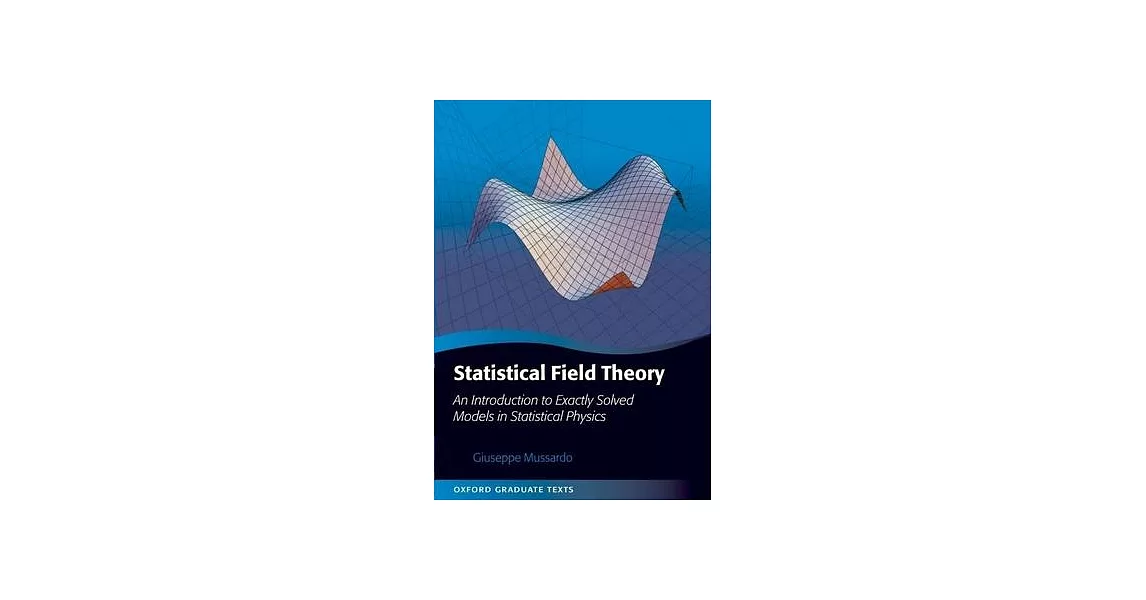 博客來-Statistical Field Theory: An Introduction to Exactly Solved Models in Statistical Physics