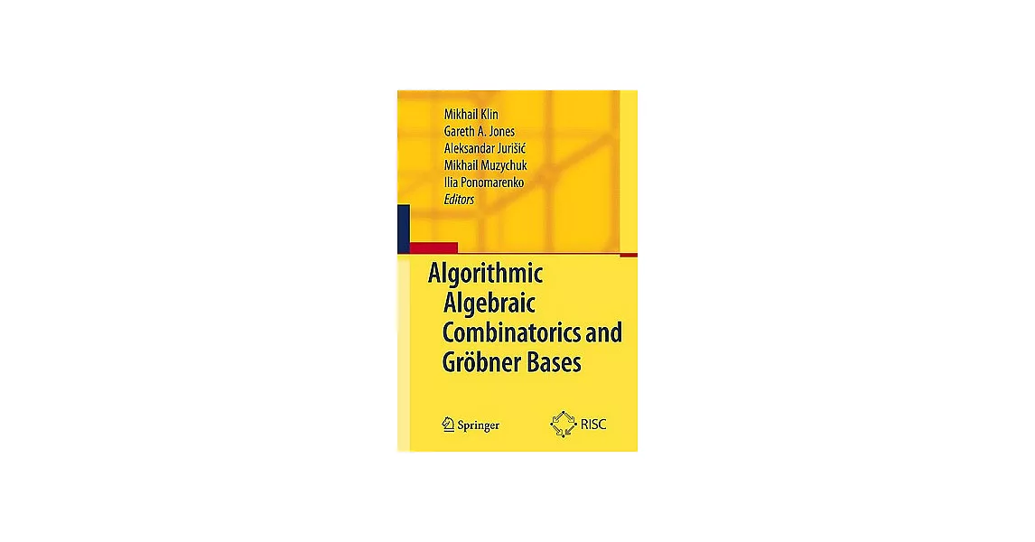 博客來-Algorithmic Algebraic Combinatorics and Grobner Bases